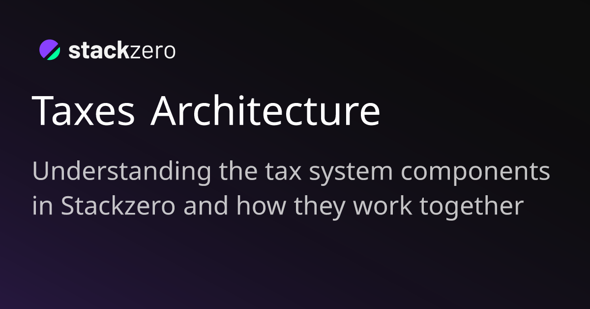 Taxes Architecture | Stackzero